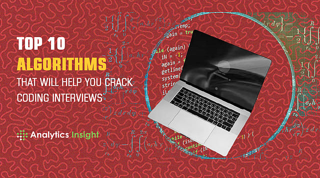 Top 10 Algorithms That Will Help You Crack Coding Interviews