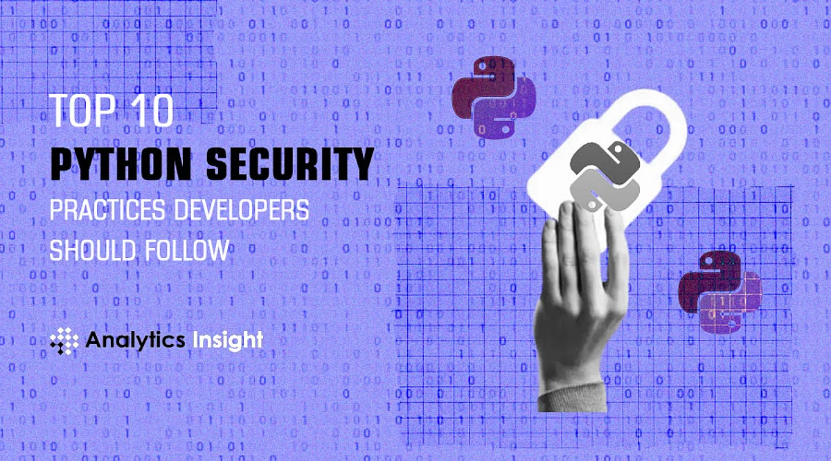 Top 10 Python Security Practices Developers Should Follow