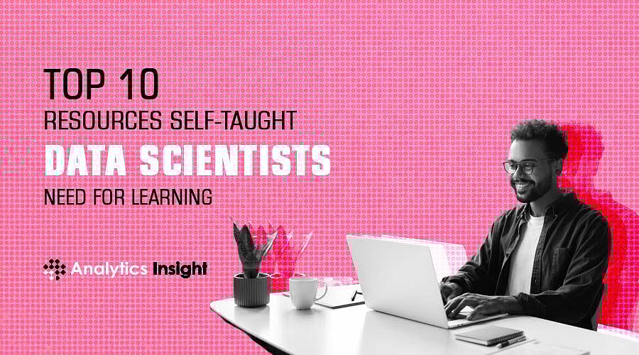 Top 10 Resources Self-Taught Data Scientists Need for Learning