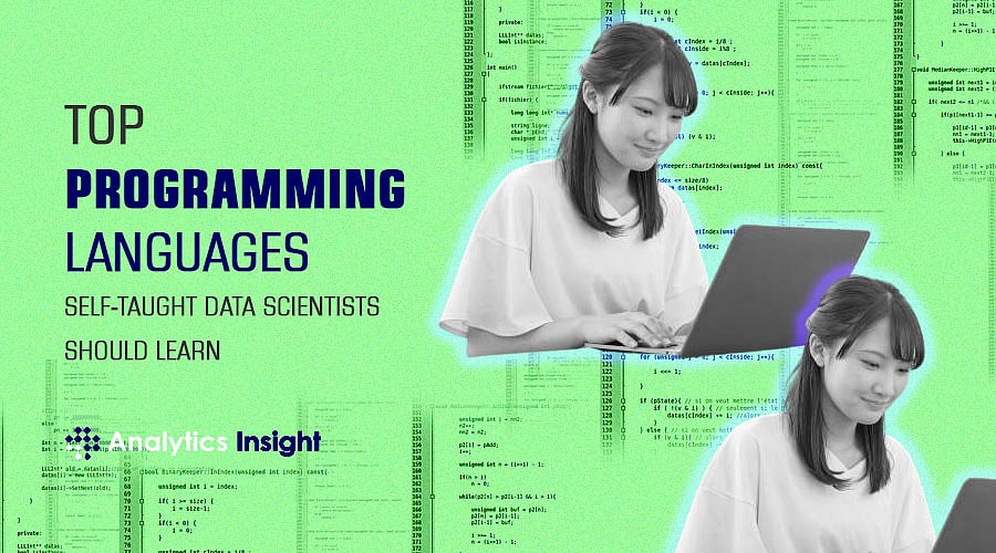 Top 10 Programming Languages Self-Taught Data Scientists Should Learn
