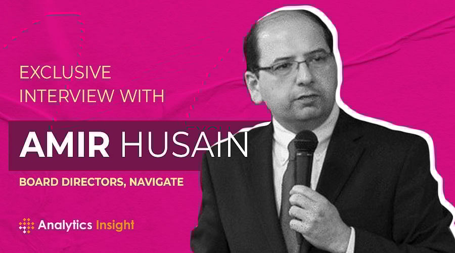 Exclusive Interview with Amir Husain, Board of Directors, Navigate