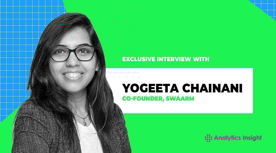 Exclusive Interview with Yogeeta Chainani, Co-Founder, Swaarm