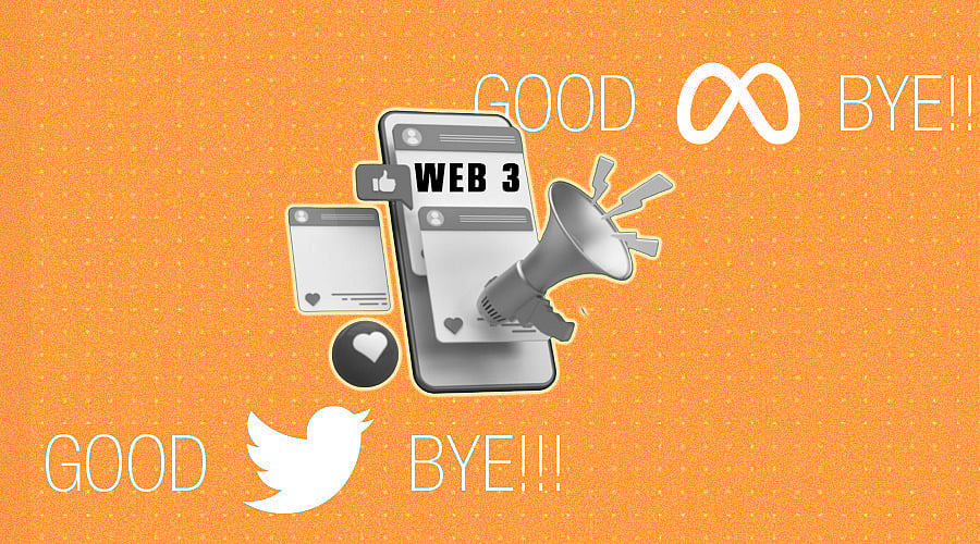 Goodbye Meta and Twitter! Web3 Social Media is Giving Power to Users