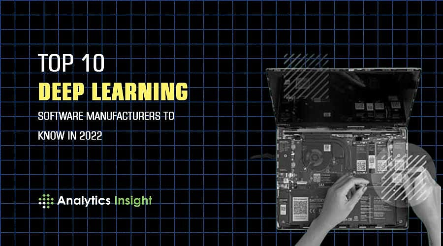 Top 10 Deep Learning Software Manufacturers to Know in 2022