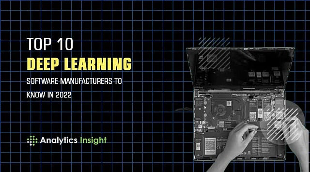 Top 10 Deep Learning Software Manufacturers to Know in 2022