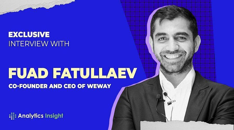 Exclusive Interview with Fuad Fatullaev, Co-Founder and CEO, Web3 ...