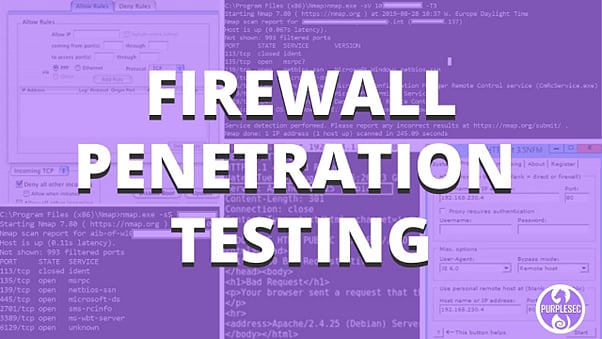 An Introduction to Firewall Penetration Testing: What Is It, Its ...