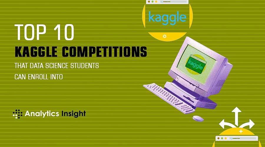 Top 10 Kaggle Competitions that Data Science Students Can Enroll Into