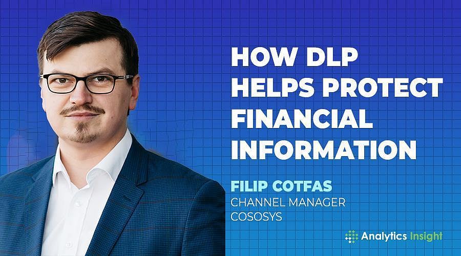 How DLP Helps Protect Financial Information