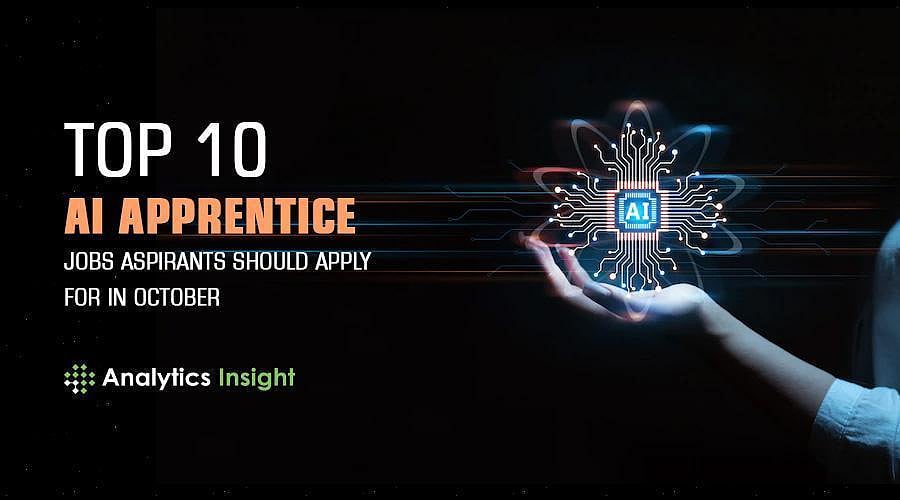 Top 10 AI apprentice jobs Aspirants should apply for in October