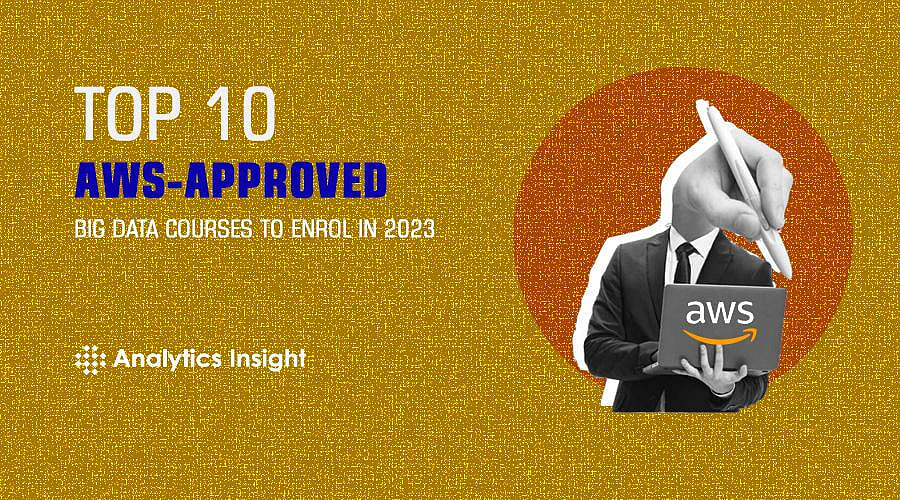Top 10 AWS-Approved Big Data Courses to Enroll in 2023