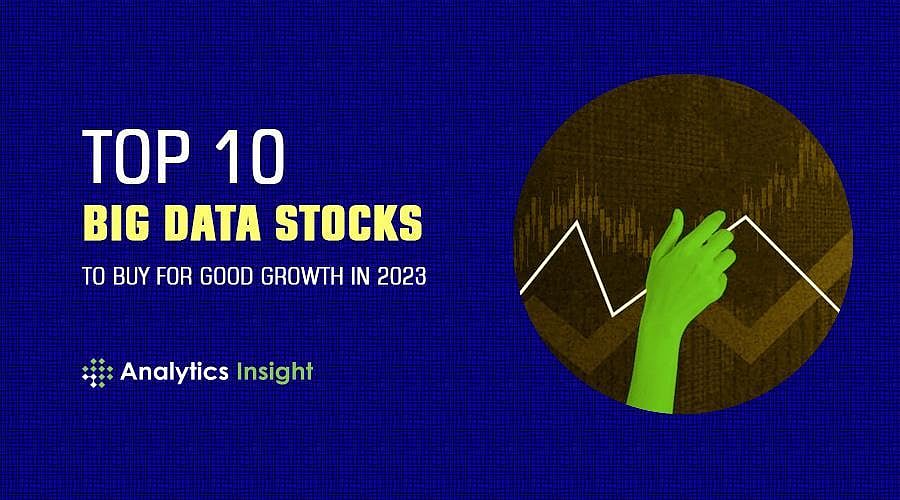 Top 10 Big Data Stocks to Buy for Good Growth in 2023