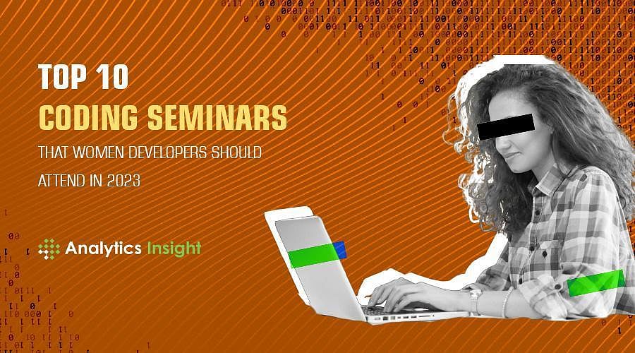 Top 10 Coding Seminars that Women Developers Should Attend in 2023