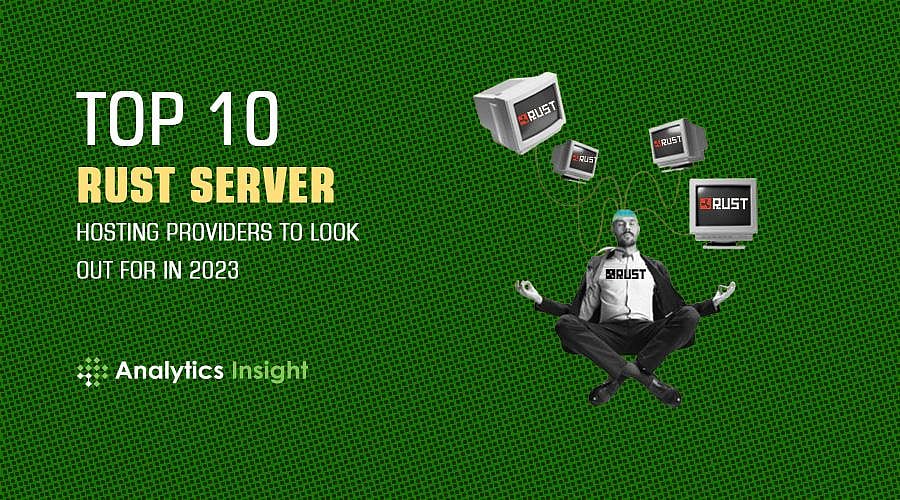 Top 10 Rust Server Hosting Providers to Look Out for in 2023
