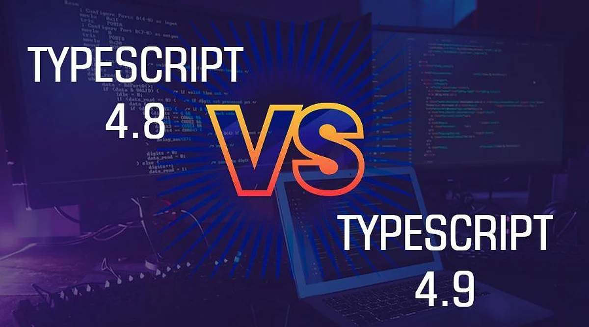 TypeScript 4.8 Vs TypeScript 4.9: Which Will be the Perfect Bet for ... TypeScript 4.8 Vs TypeScript 4.9: Which Will be the Perfect Bet for ...