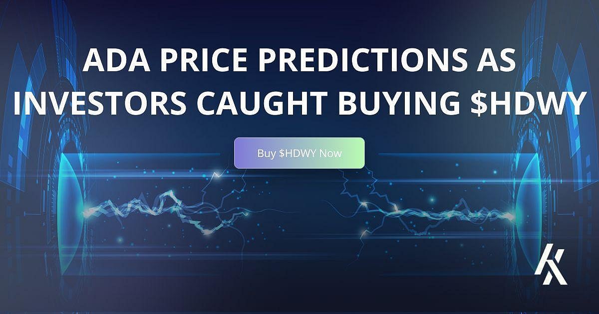 Cardano (ADA) Price Prediction; The Hideaways (HDWY) Will Become Top ...