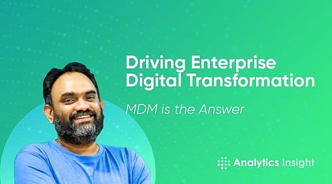 Driving Enterprise Digital Transformation: MDM is the Answer
