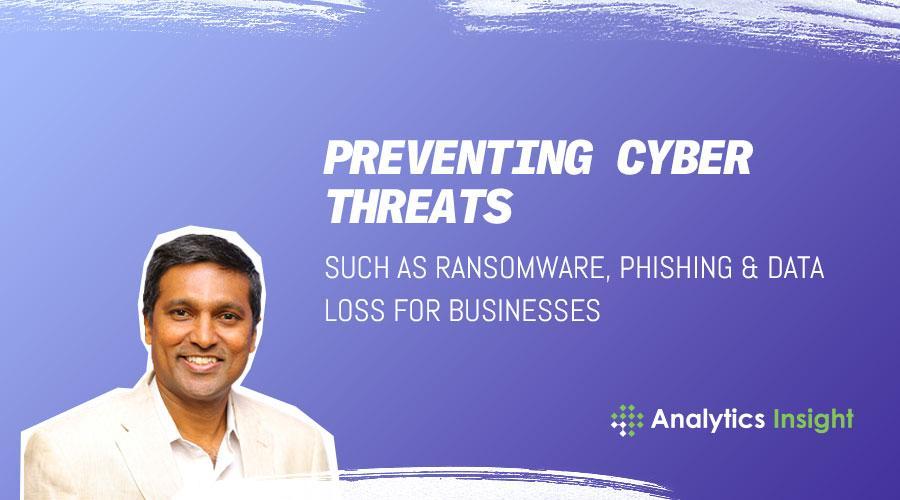 Preventing Cyber Threats Such as Ransomware, Phishing & Data Loss for ...