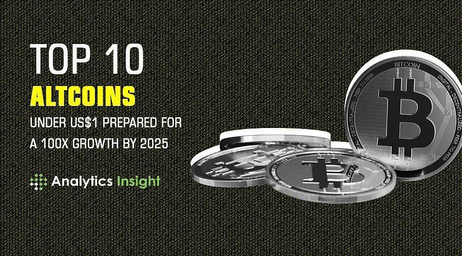 Top 10 Altcoins Under US$1 Prepared for a 100x Growth by 2025