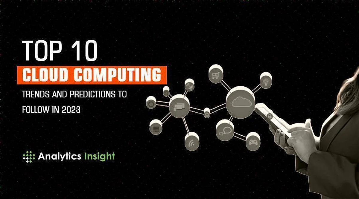 Top 10 Cloud Computing Trends And Predictions To Follow In 2023
