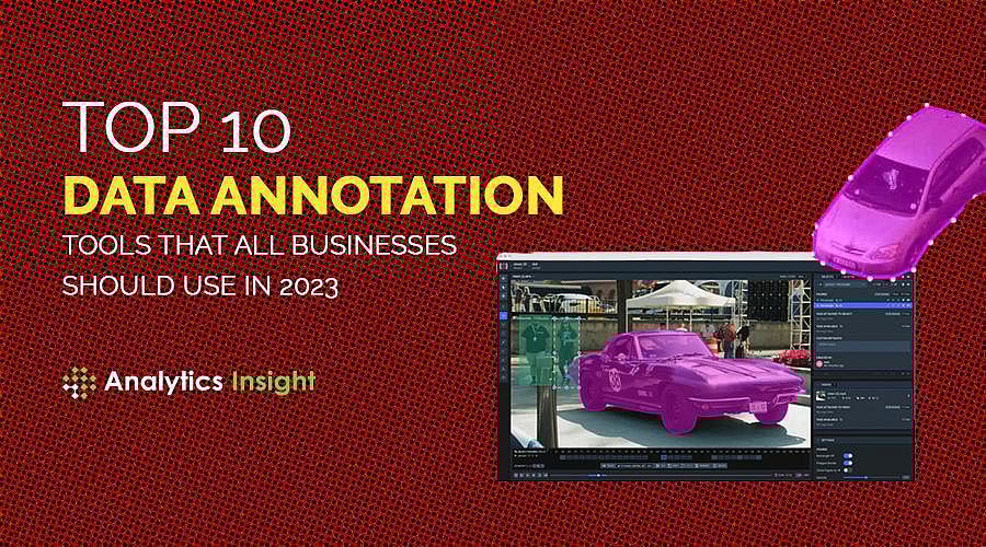 Top 10 Data Annotation Tools that All Businesses Should Use in 20