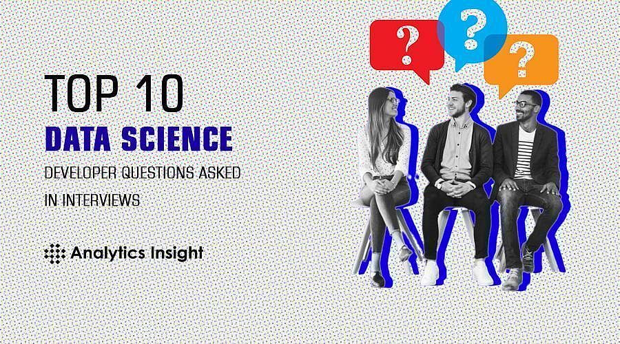 Top 10 Data Science Developer Questions Asked in Interviews