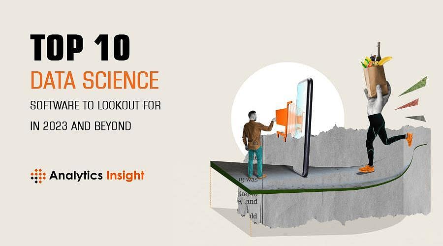 Top 10 Data Science Software to Lookout for in 2023 and Beyond
