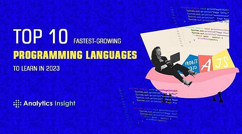 Top 10 Fastest-Growing Programming Languages to Learn in 2023