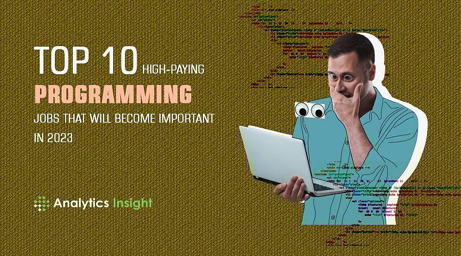 Top 10 High-Paying Programming Jobs that will Become Important in 2023
