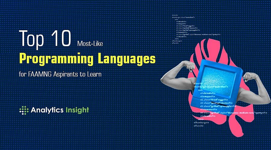 Top 10 Most-Liked Programming Languages for FAAMNG Aspirants to Learn