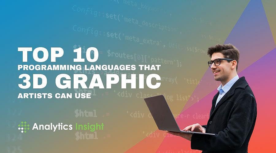 Top 10 Programming Languages that 3D Graphic Artists Can Use