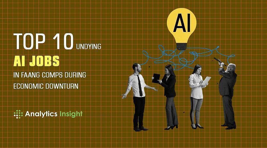 Top 10 Undying AI Jobs in FAANG Comps During Economic Downturn