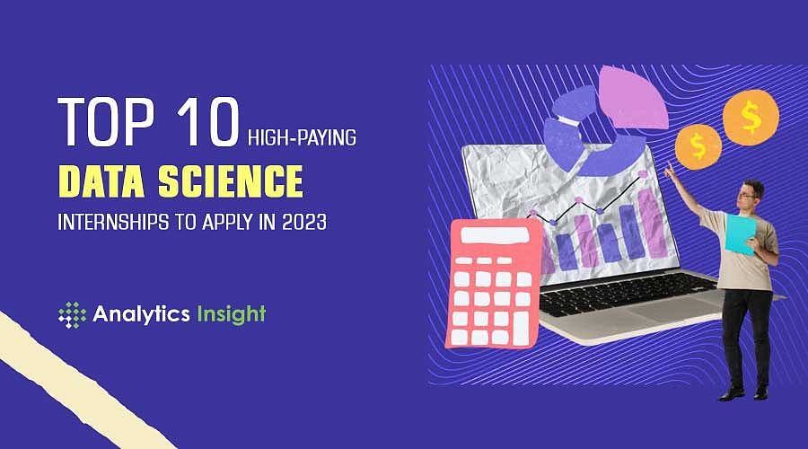 Top 10 High-Paying Data Science Internships to Apply in December 2023