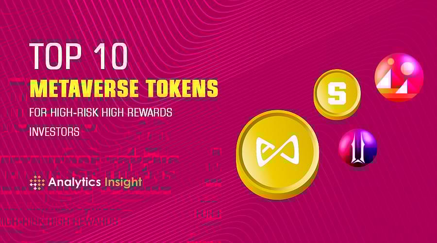 Top 10 Metaverse Tokens for High-Risk High Rewards Investors