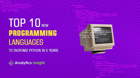 Top 10 New Programming Languages to Overtake Python in 5 Years
