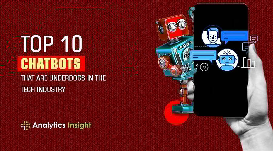 Top 10 Chatbots that Are Underdogs in the Tech Industry