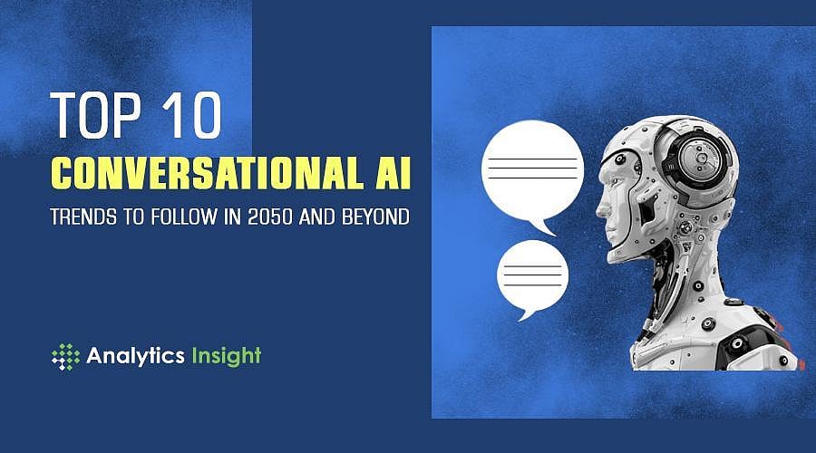 Top Conversational AI Trends to Follow in 2050 and Beyond