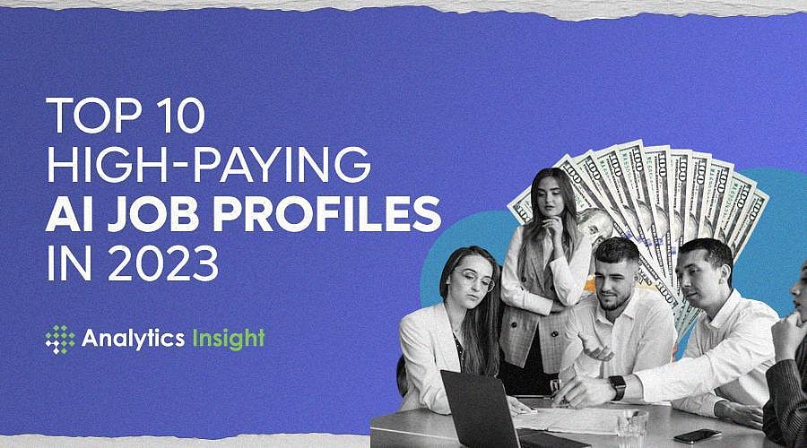 Top 10 Highly Paying AI Job Profiles in 2023