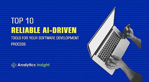 Top 10 Reliable AI-Driven Tools for Your Software Development Process