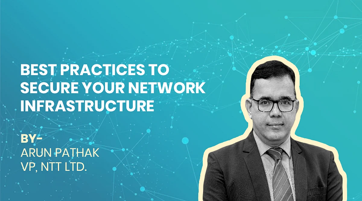 Best Practices To Secure Your Network Infrastructure By Arun Pathak Vp