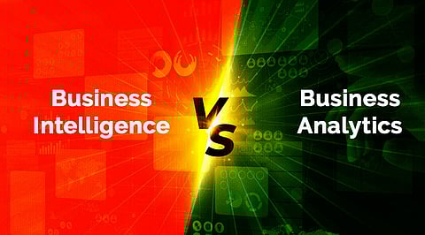 Business Intelligence vs Business Analytics: Understanding the terms.