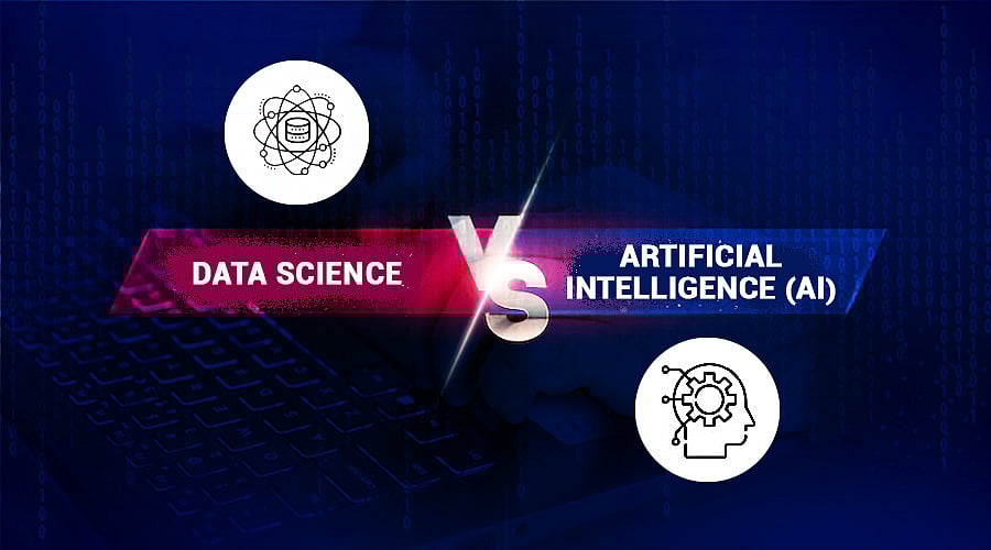 Data Science Vs. Artificial Intelligence (AI): Complementary or ...