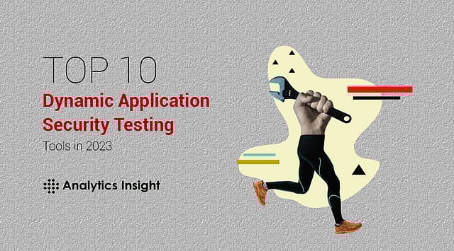 Top 10 Dynamic Application Security Testing Tools In 2023