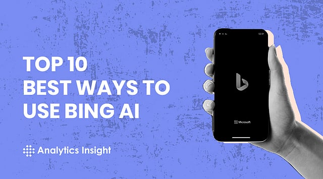 Top 10 Best Ways to Use Bing AI