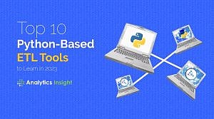 Top 10 Python Based Etl Tools To Learn In 2023