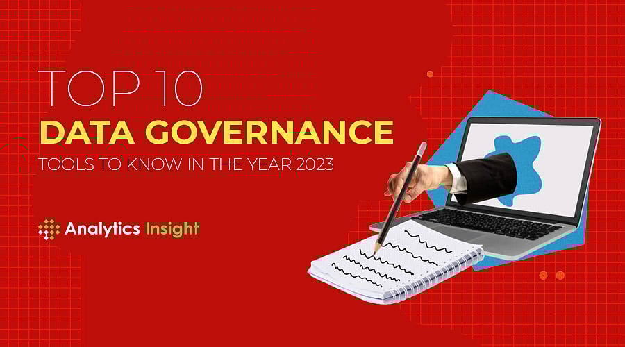 Top 10 Data Governance Tools to Know in The Year 2023