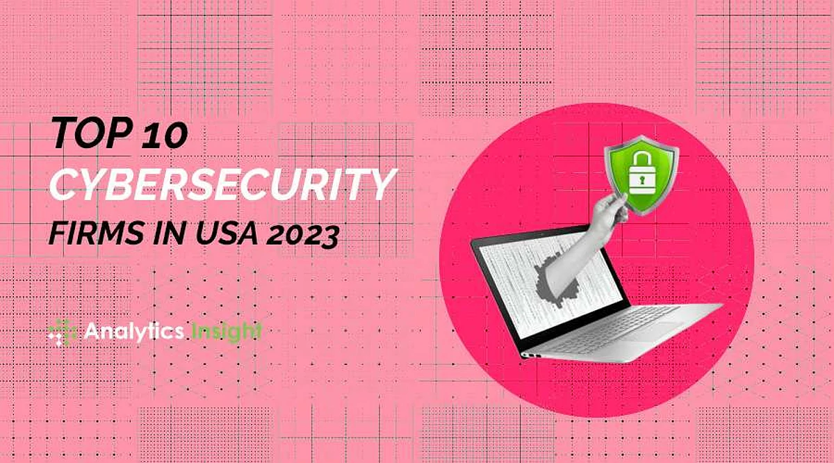 Top 10 Cybersecurity Firms In Usa 2023
