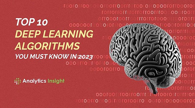 Top 10 Deep Learning Algorithms You Must Know in 2023