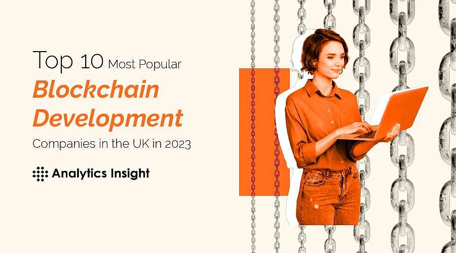 Top 10 Most Popular Blockchain Development Companies in the UK in 2023