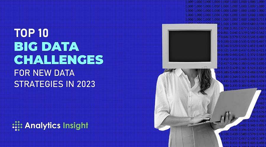 Top 10 Big Data Challenges for New Data Strategies in 2023